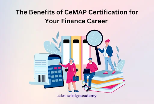 Education - The Benefits of CeMAP Certification for Your Finance Career ...